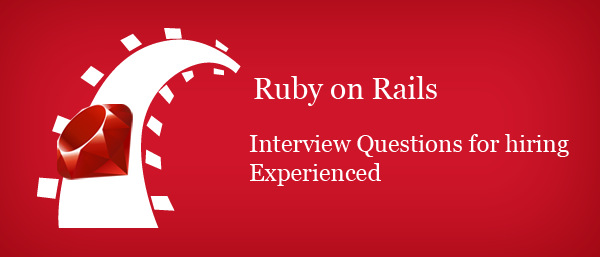 Ruby On Rails Interview Questions For Experienced
