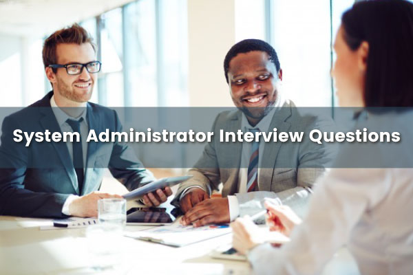 System Administrator Interview Questions