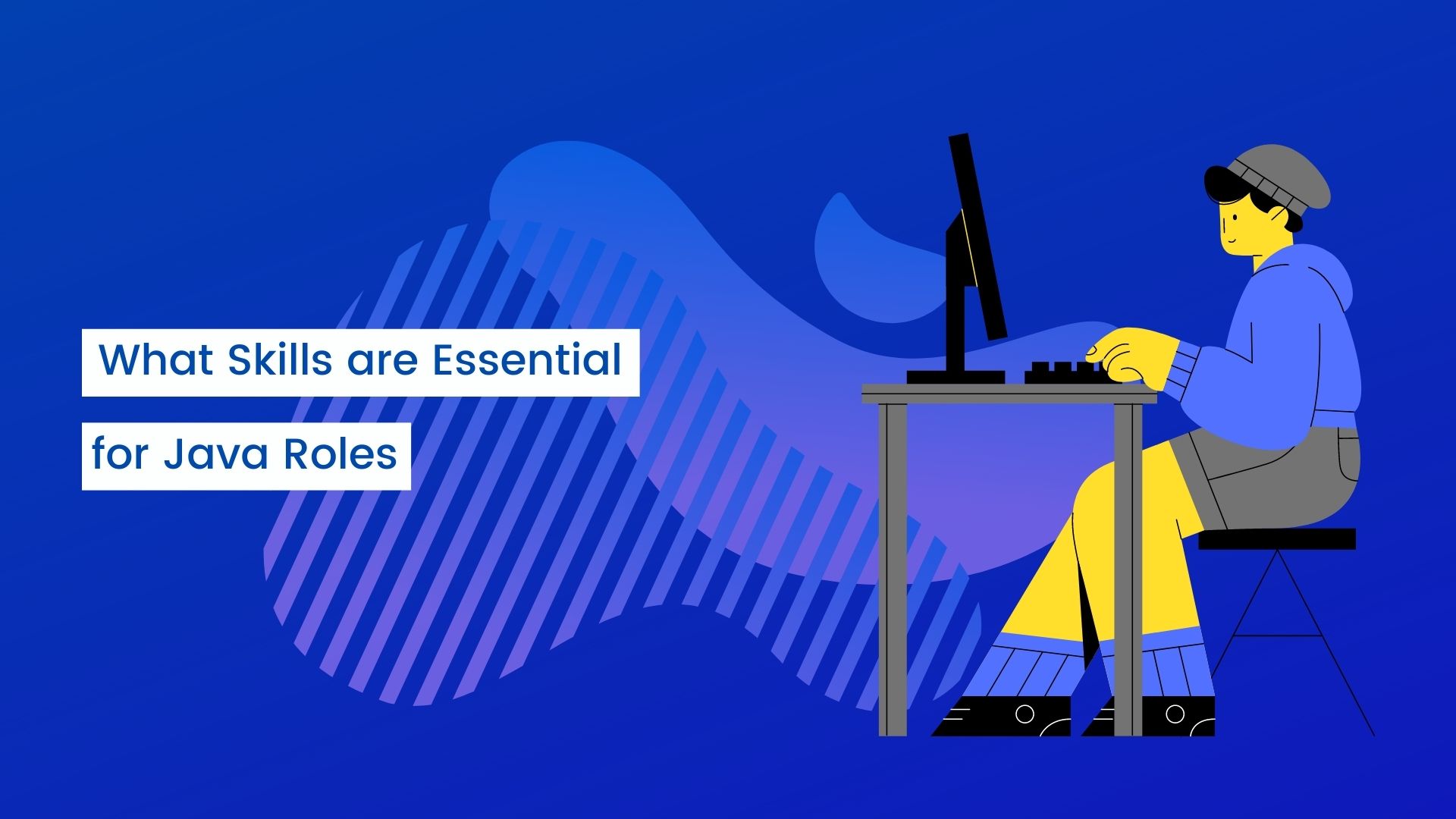 What Skills Are Essential For Java Roles?